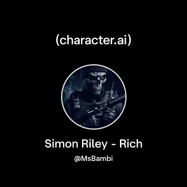Chat with Simon Riley - Rich | character.ai | Personalized AI for every ...