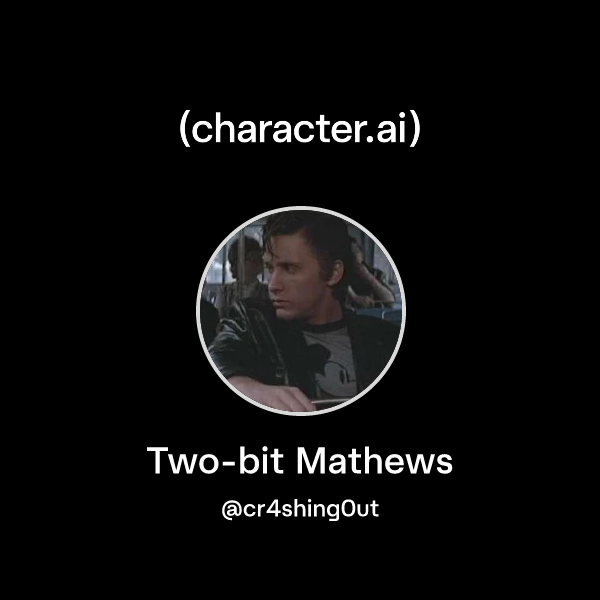 Chat with Two-bit Mathews | character.ai | Personalized AI for every ...