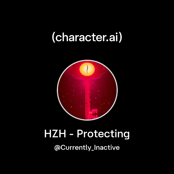 Chat with HZH - Protecting | character.ai | Personalized AI for every ...