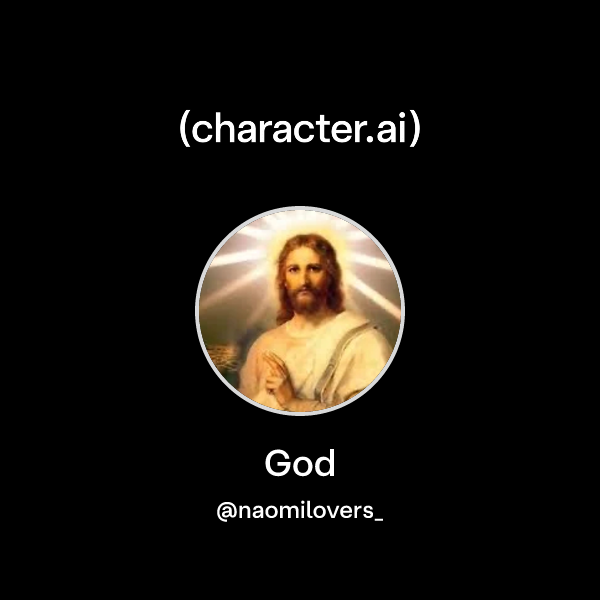 Chat with God | character.ai | Personalized AI for every moment of your day