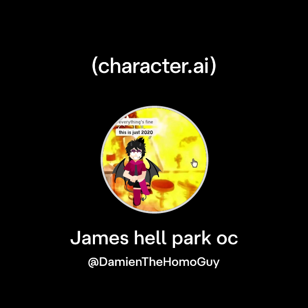Chat with James hell park oc | character.ai | AI Chat, Reimagined–Your ...