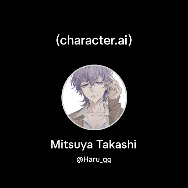 Chat with Mitsuya Takashi | character.ai | Personalized AI for every moment of your day
