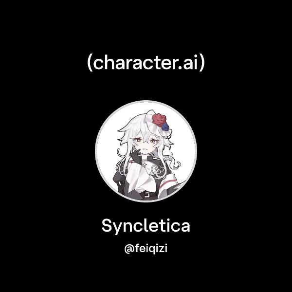 Chat with Syncletica | character.ai | Personalized AI for every moment ...