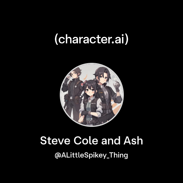 Chat with Steve Cole and Ash | character.ai | AI Chat, Reimagined–Your Words. Your World.