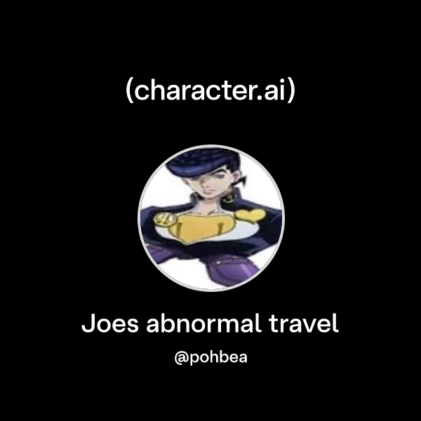 Chat with Joes abnormal travel | character.ai | Personalized AI for ...