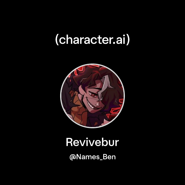 Chat with Revivebur | character.ai | AI Chat, Reimagined–Your Words ...