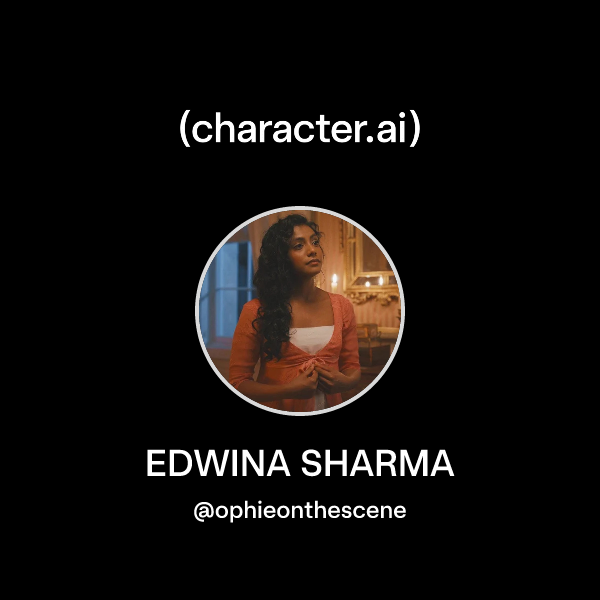 Chat with EDWINA SHARMA | character.ai | AI Chat, Reimagined–Your Words ...