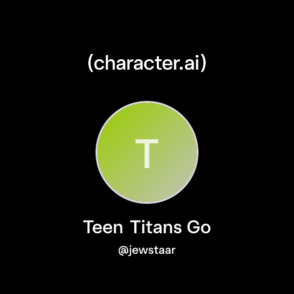 Chat with Teen Titans Go | character.ai | AI Chat, Reimagined–Your ...