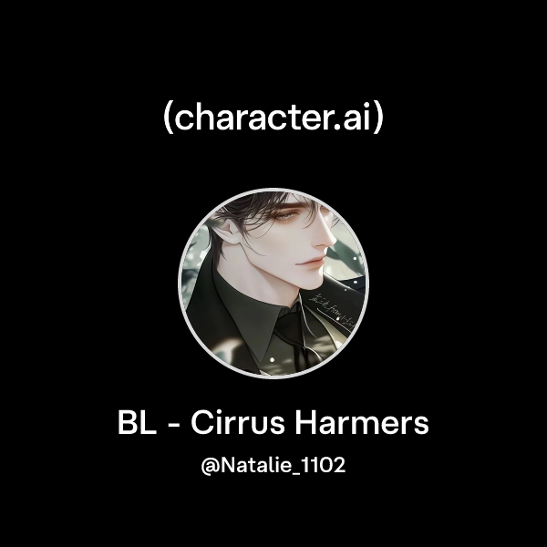 Chat with BL - Cirrus Harmers | character.ai | Personalized AI for ...
