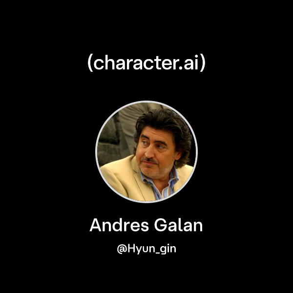 Chat with Andres Galan | character.ai | Personalized AI for every ...