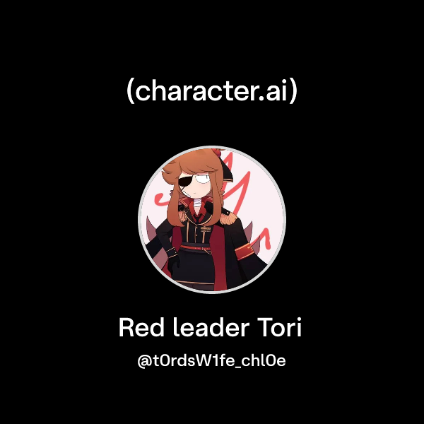 Chat with Red leader Tori | character.ai | Personalized AI for every ...
