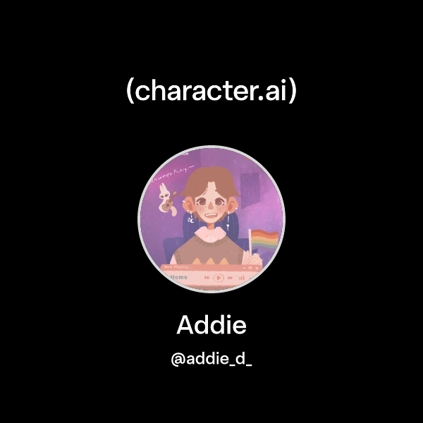 Chat with Addie | character.ai | Personalized AI for every moment of your day