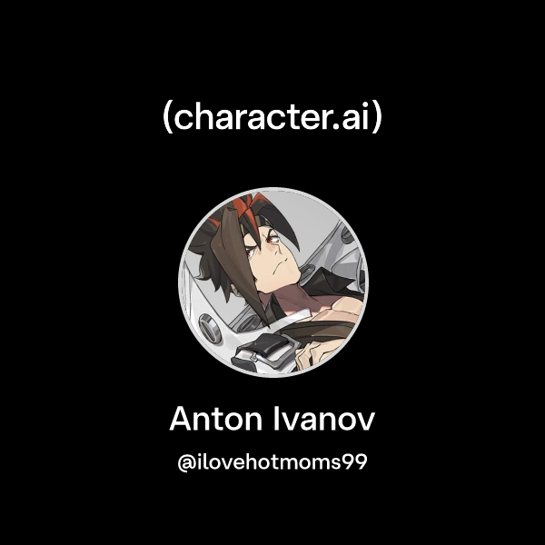 Chat with Anton Ivanov | character.ai | AI Chat, Reimagined–Your Words. Your World.