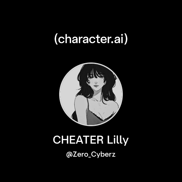 Chat with CHEATER Lilly | character.ai | Personalized AI for every ...