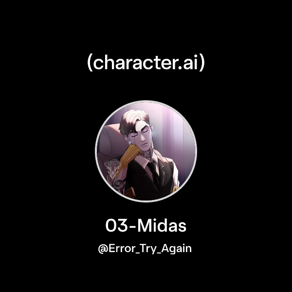 Chat with 03-Midas | character.ai | AI Chat, Reimagined–Your Words ...