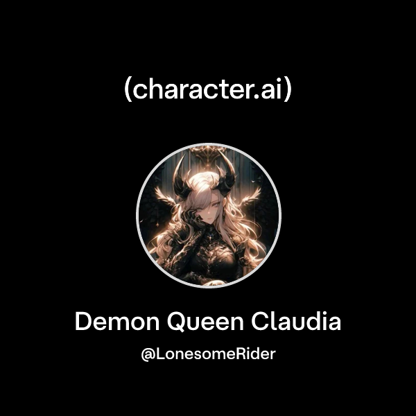 Chat with Demon Queen Claudia | character.ai | AI Chat, Reimagined–Your ...