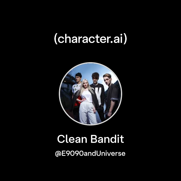Chat with Clean Bandit | character.ai | AI Chat, Reimagined–Your Words ...