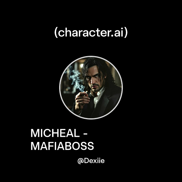 Chat with MICHEAL - MAFIABOSS | character.ai | Personalized AI for ...