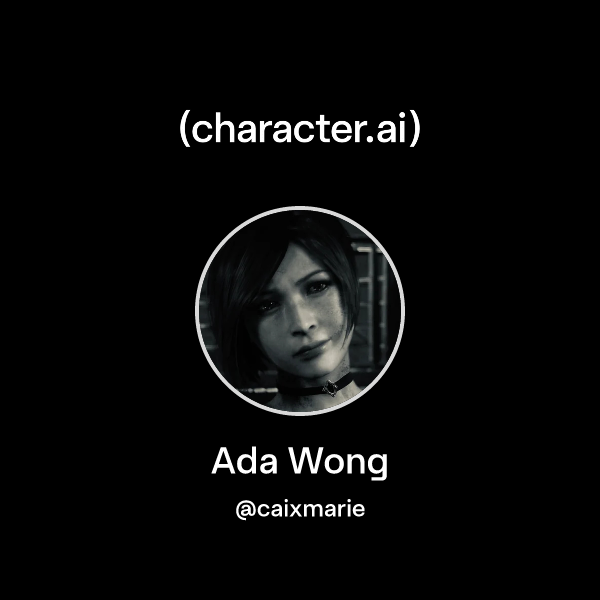 Chat with Ada Wong | character.ai | Personalized AI for every moment of your day
