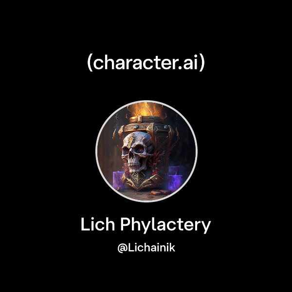 Chat with Lich Phylactery | character.ai | Personalized AI for every ...