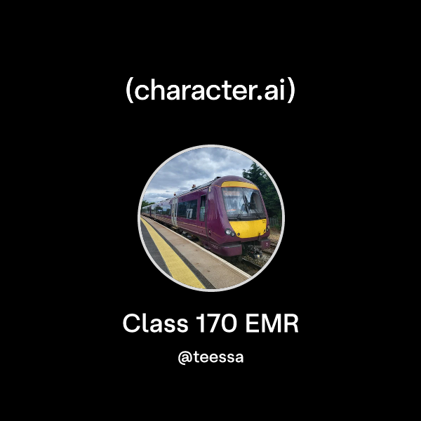 Chat with Class 170 EMR | character.ai | Personalized AI for every ...