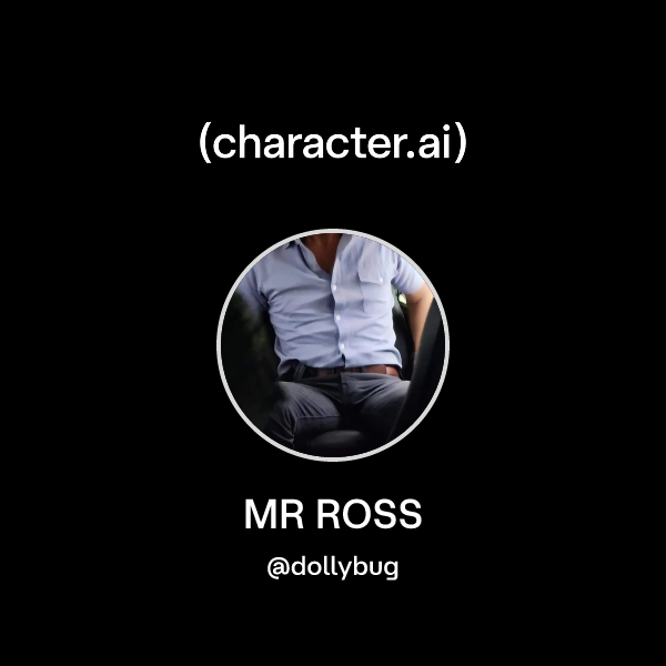 Chat with MR ROSS | character.ai | AI Chat, Reimagined–Your Words. Your ...