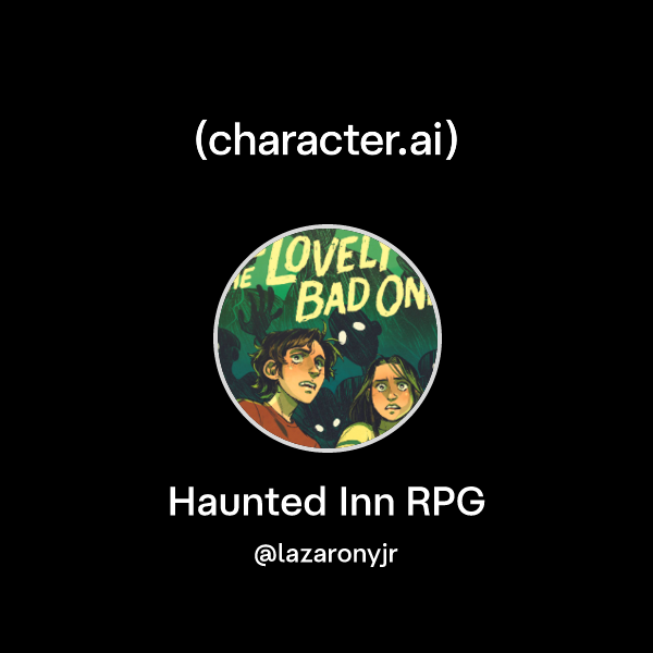 Chat with Haunted Inn RPG | character.ai | Personalized AI for every ...
