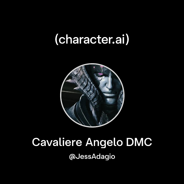 Chat with Cavaliere Angelo DMC | character.ai | AI Chat, Reimagined ...
