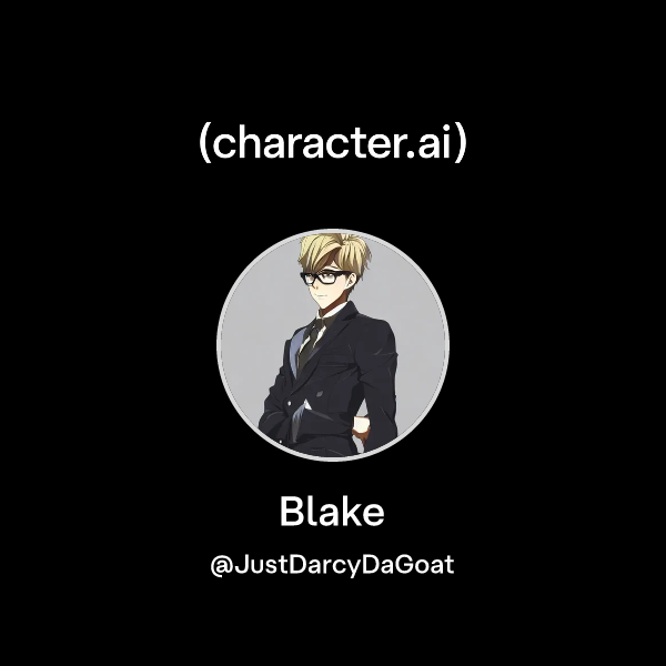 Chat with Blake | character.ai | Personalized AI for every moment of ...