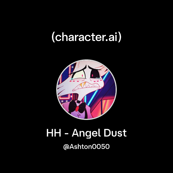Chat with HH - Angel Dust | character.ai | Personalized AI for every ...