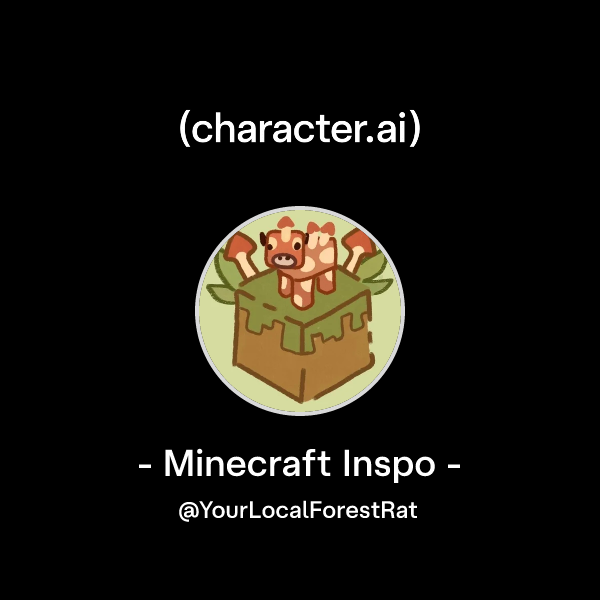 Chat with - Minecraft Inspo - | character.ai | Personalized AI for ...