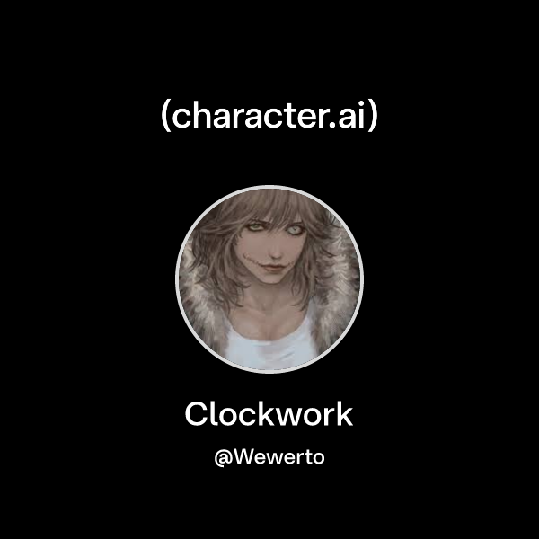 Chat with Clockwork | character.ai | AI Chat, Reimagined–Your Words. Your World.