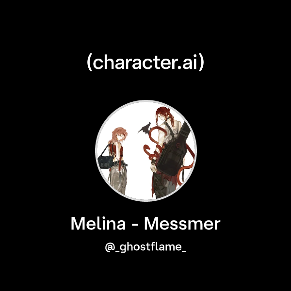 Chat with Melina - Messmer | character.ai | Personalized AI for every ...