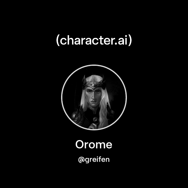 Chat with Orome | character.ai | AI Chat, Reimagined–Your Words. Your ...