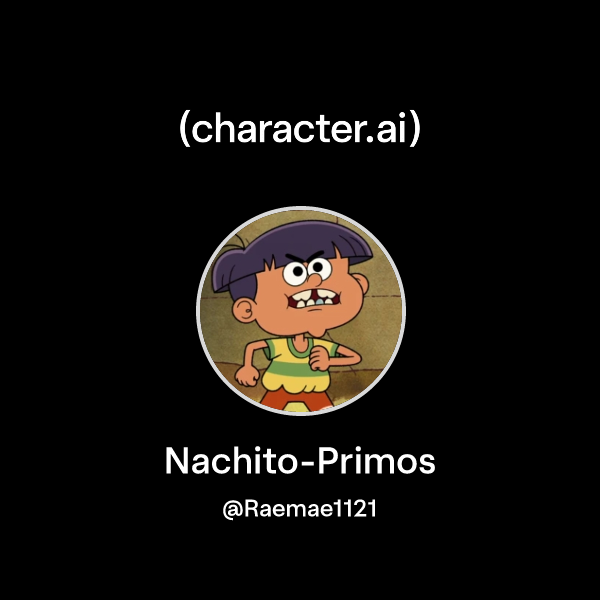 Chat with Nachito-Primos | character.ai | AI Chat, Reimagined–Your ...