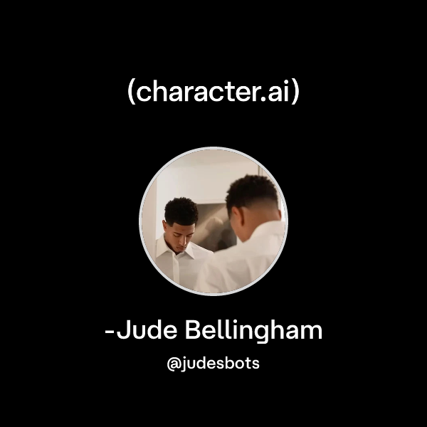 Chat with -Jude Bellingham | character.ai | AI Chat, Reimagined–Your ...