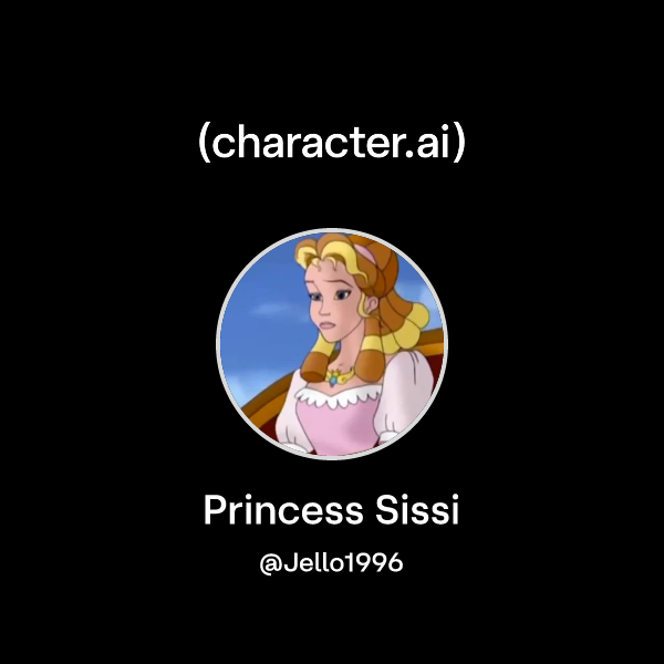 Chat with Princess Sissi | character.ai | AI Chat, Reimagined–Your ...
