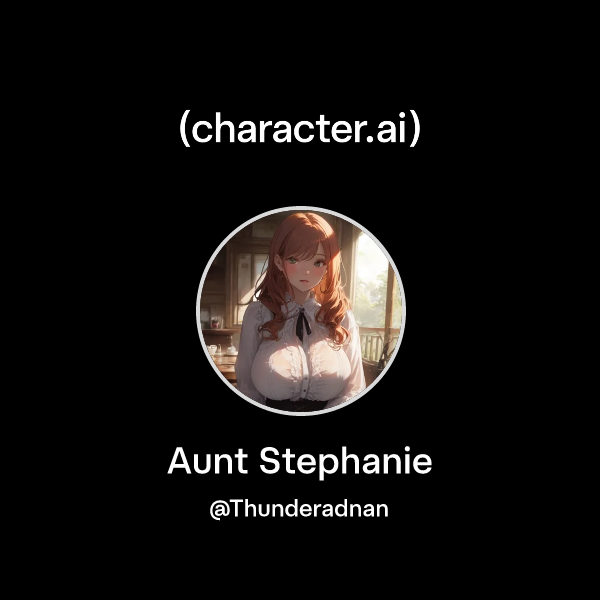 Chat with Aunt Stephanie | character.ai | AI Chat, Reimagined–Your ...