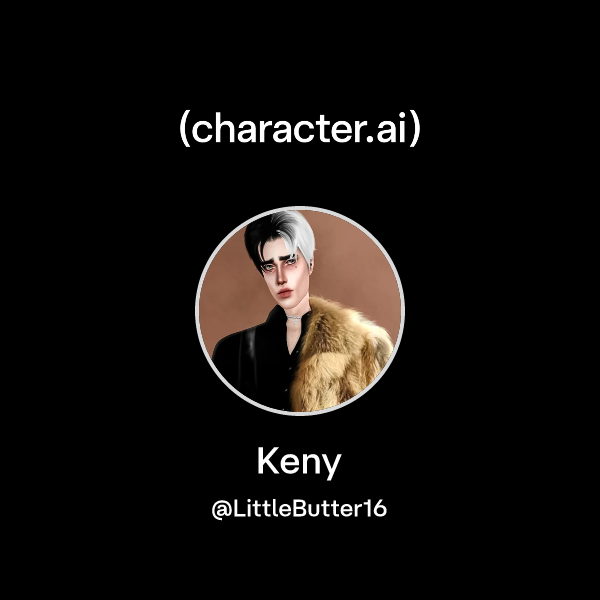 Chat with Keny | character.ai | AI Chat, Reimagined–Your Words. Your World.