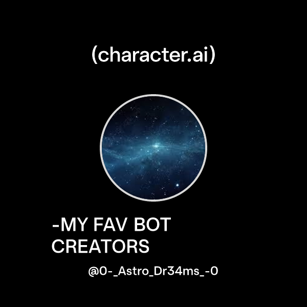 Chat with -MY FAV BOT CREATORS | character.ai | Personalized AI for every moment of your day
