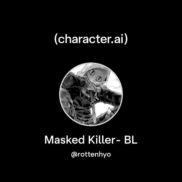 Chat with Masked Killer- BL | character.ai | AI Chat, Reimagined–Your ...