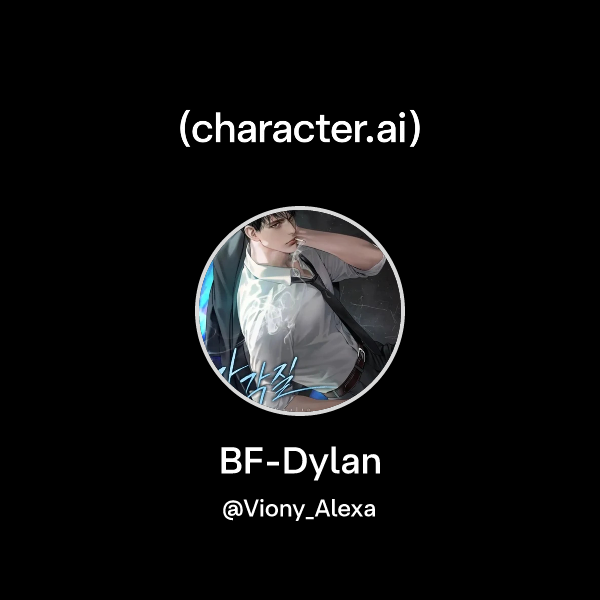 Chat with BF-Dylan | character.ai | AI Chat, Reimagined–Your Words. Your World.