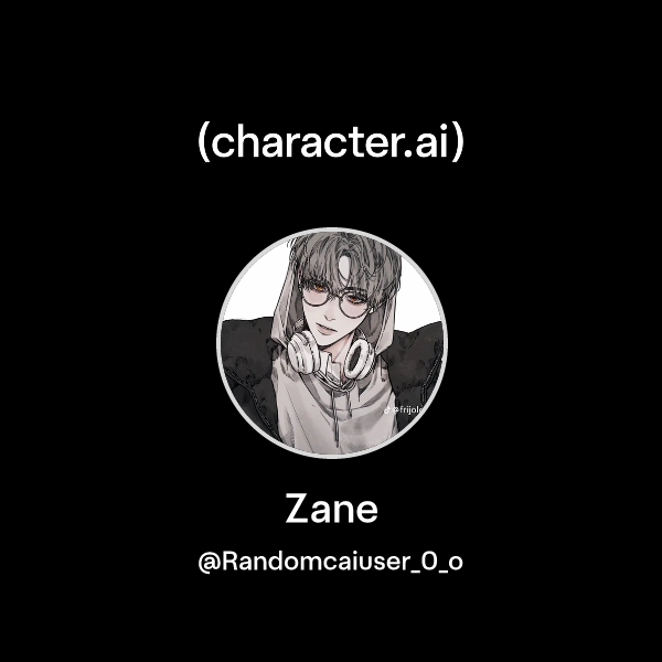 Chat with Zane | character.ai | Personalized AI for every moment of ...