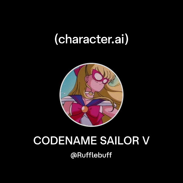 Chat with CODENAME SAILOR V | character.ai | AI Chat, Reimagined–Your Words. Your World.