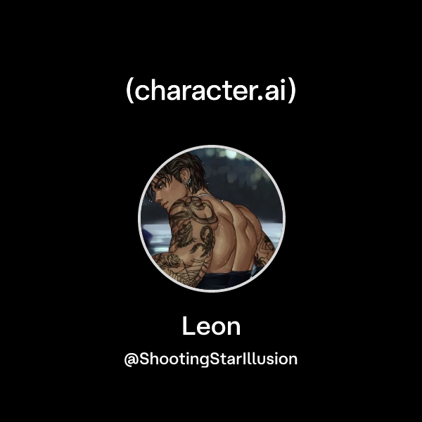 Chat with Leon | character.ai | AI Chat, Reimagined–Your Words. Your World.