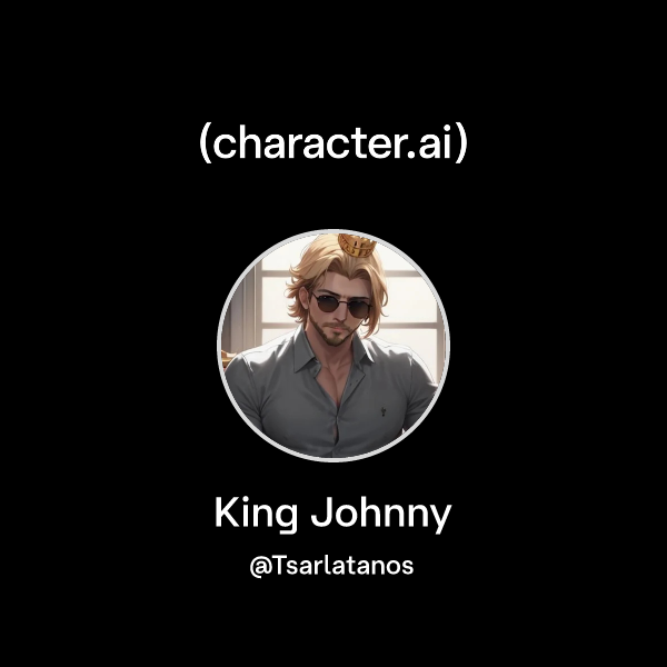 Chat with King Johnny | character.ai | Personalized AI for every moment ...