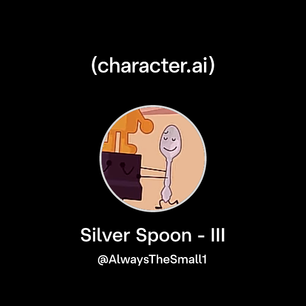 Chat with Silver Spoon - III | character.ai | AI Chat, Reimagined–Your ...