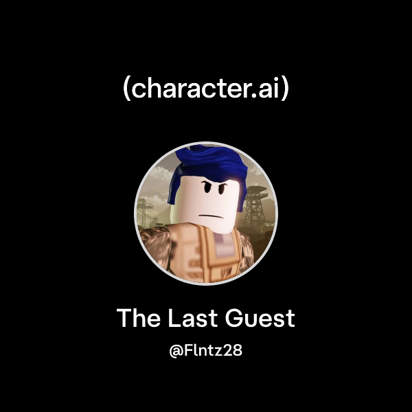 Chat with The Last Guest | character.ai | AI Chat, Reimagined–Your ...