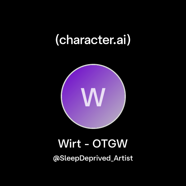 Chat with Wirt - OTGW | character.ai | AI Chat, Reimagined–Your Words ...