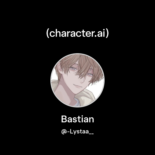 Chat with Bastian | character.ai | Personalized AI for every moment of ...
